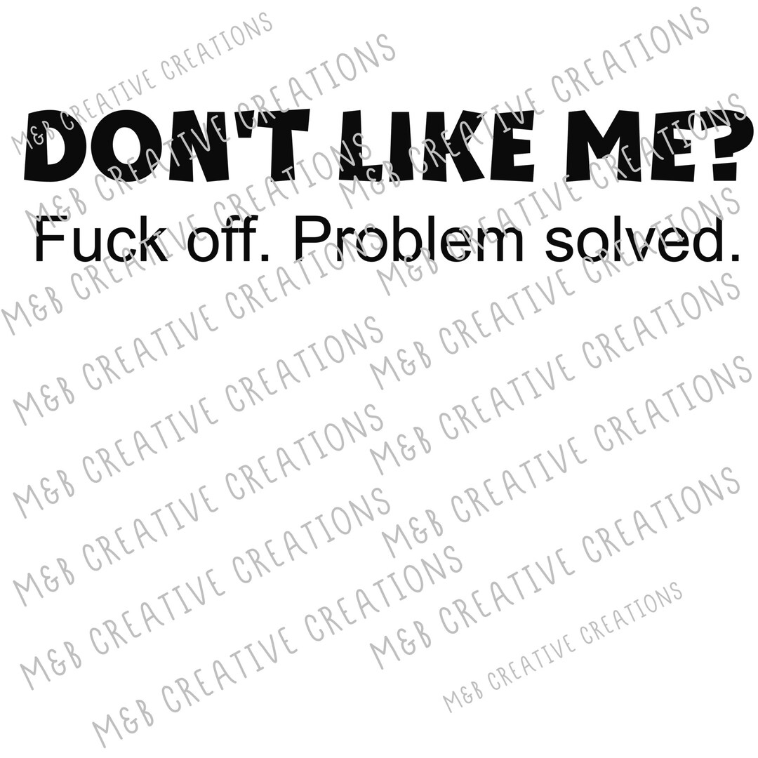 Don't Like Me Svg Png - Etsy