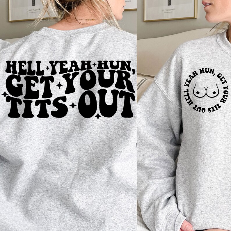 Hell Yeah Hun Get Your Tits Out PNG Adult Humor Funny - Etsy