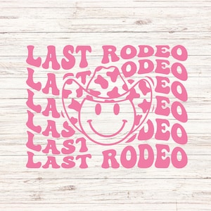 Last Rodeo Bachelorette Party SVG, Disco Cowgirl PNG (digital Download ...