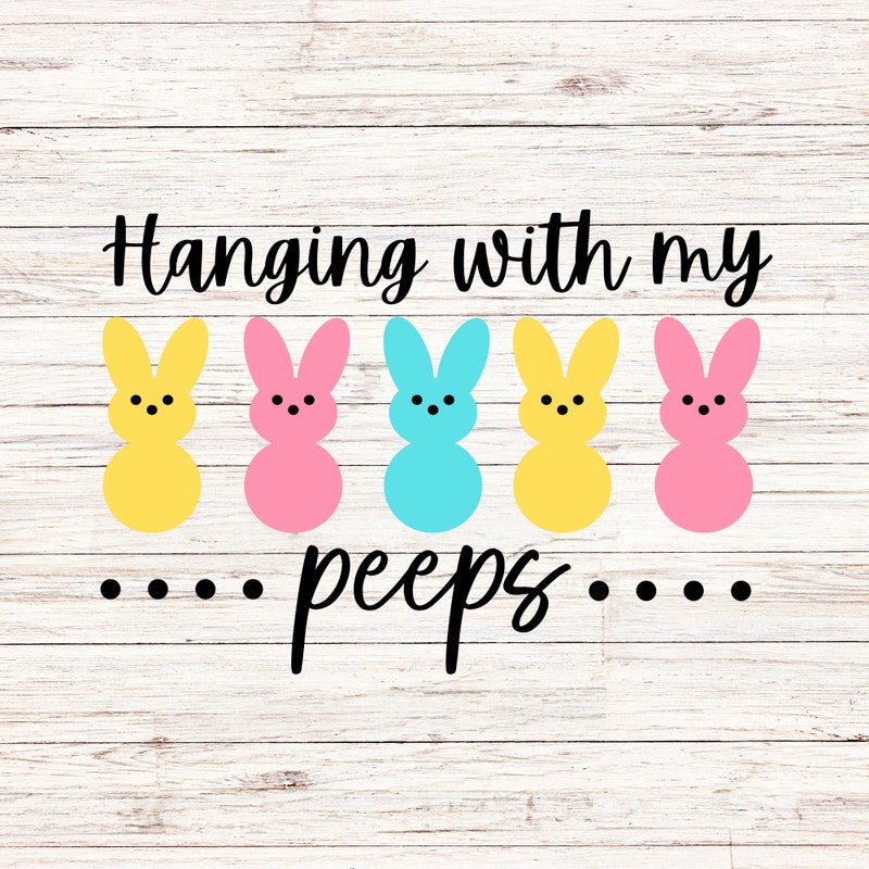 Hanging With My Peep - Etsy