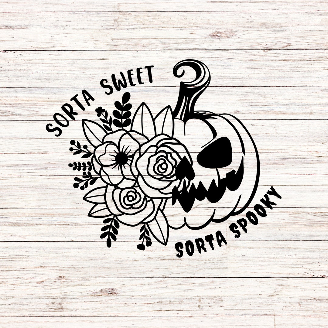 Sorta Sweet Sorta Spooky Svg/png, Spooky Season Svg, Flower Pumpkin Svg ...
