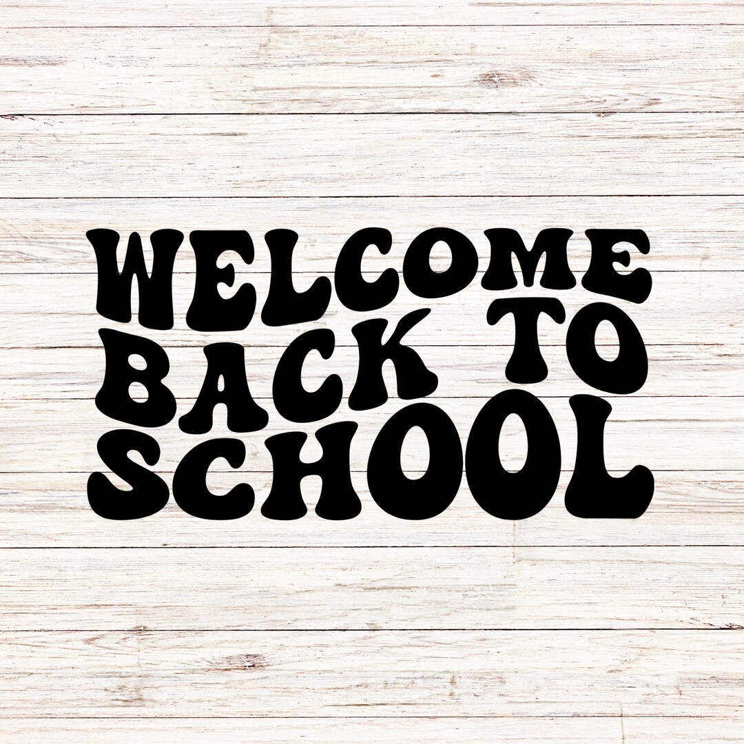 Welcome Back to School SVG/PNG Schools Back in Svg First Day of School ...