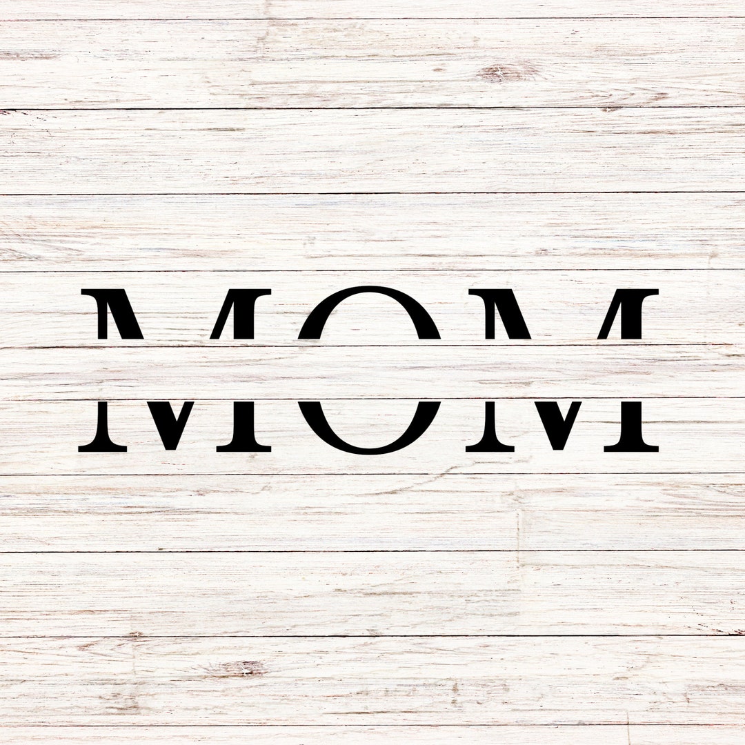 Mom Split Word Art Svg Mother's Day Svg Mama Mommy Happy Mothers Day ...