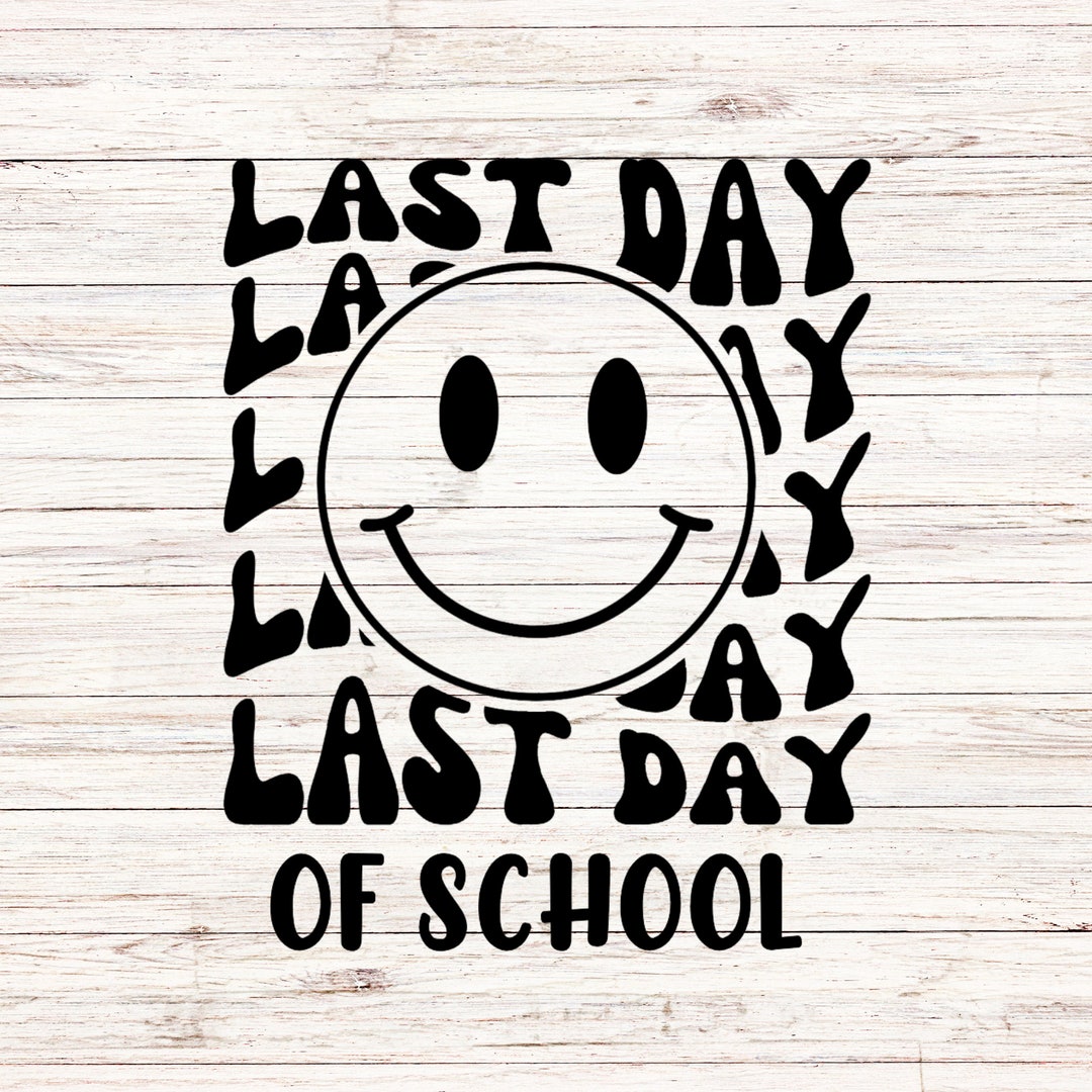 Last Day of School Smile Face Svg Summer Break Svg Schools Out Teacher ...