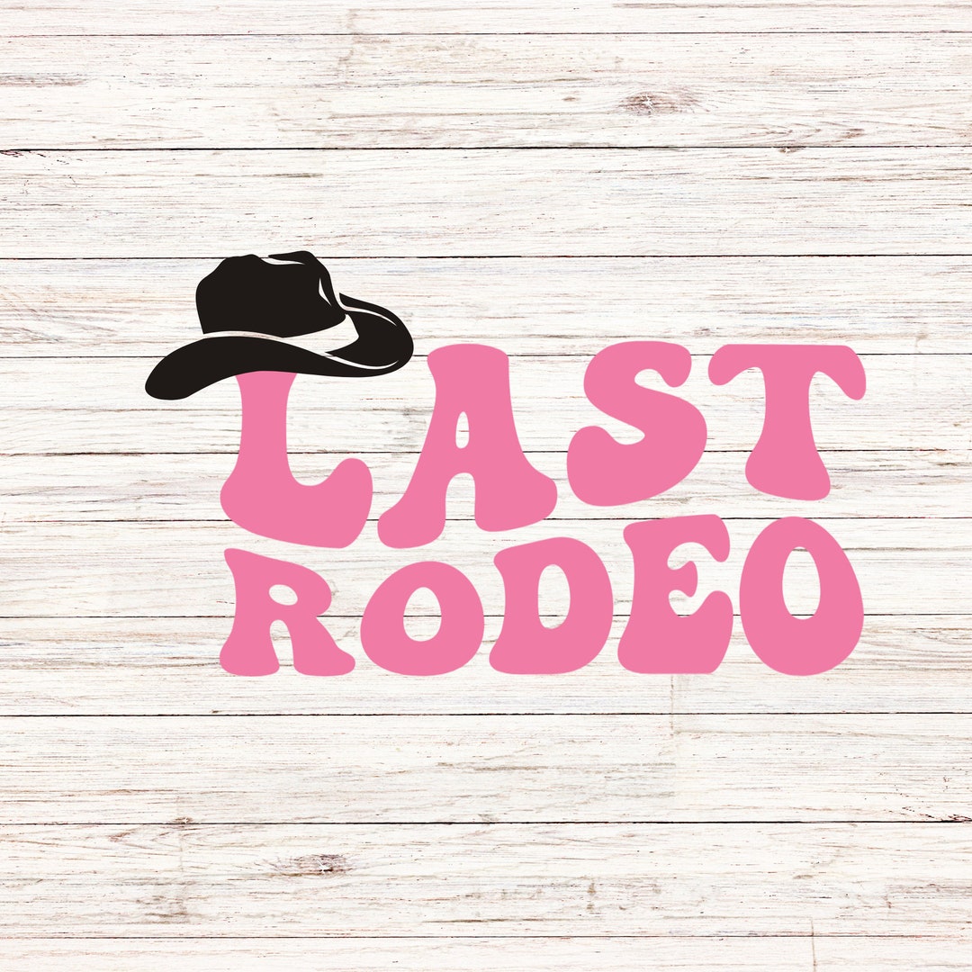 Last Rodeo Svg/png Bachelorette Party Svg Brides Last Rodeo Svg Disco ...