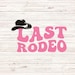 Last Rodeo Svg/png Bachelorette Party Svg Brides Last Rodeo Svg Disco ...