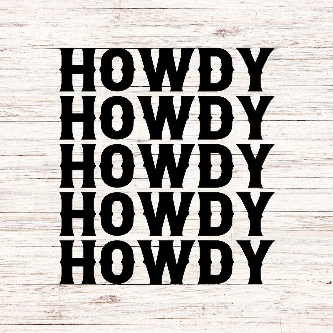 Howdy Cowgirl Svg Cowboy Svg Howdy Print Svg Country Girl Svg Western ...