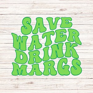 Save Water Drink Margs Svg/png Summer Svg Summertime Svg Lake Vibes Svg ...