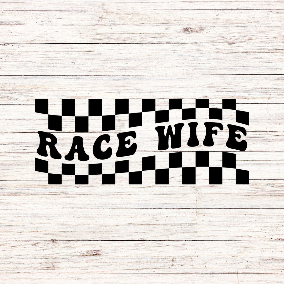 Race Wife Svg/png Racing Wife Svg Racetrack Svg Racing Svg Dirt Track ...