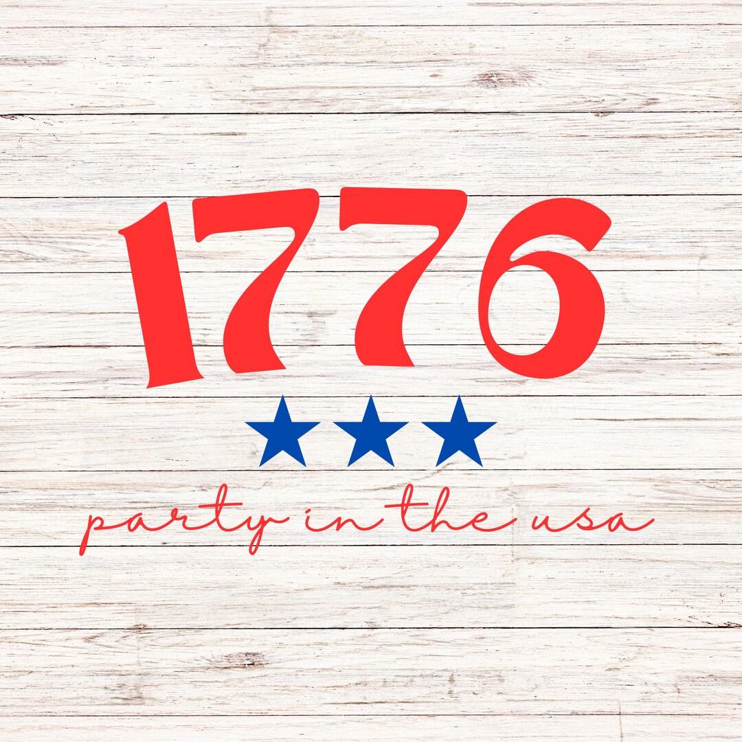 1776 Party in the USA Svg/png Fourth of July Svg Independence Day Svg ...
