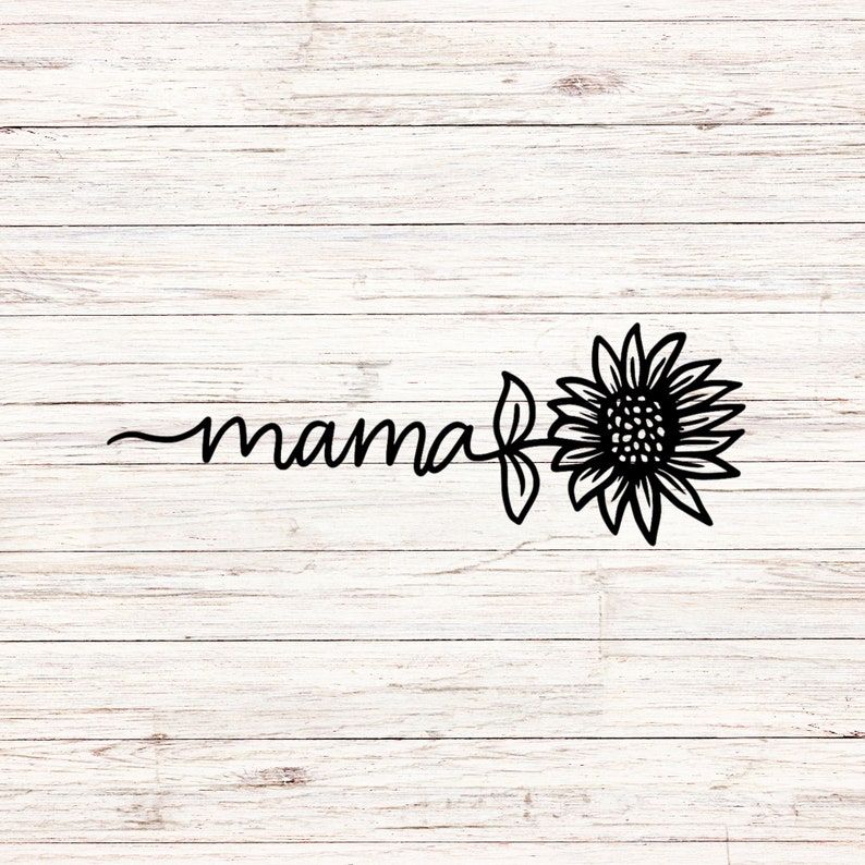 Sunflower Mama Svg Mother's Day Svg Flower Svg Mom Happy Mothers Day ...