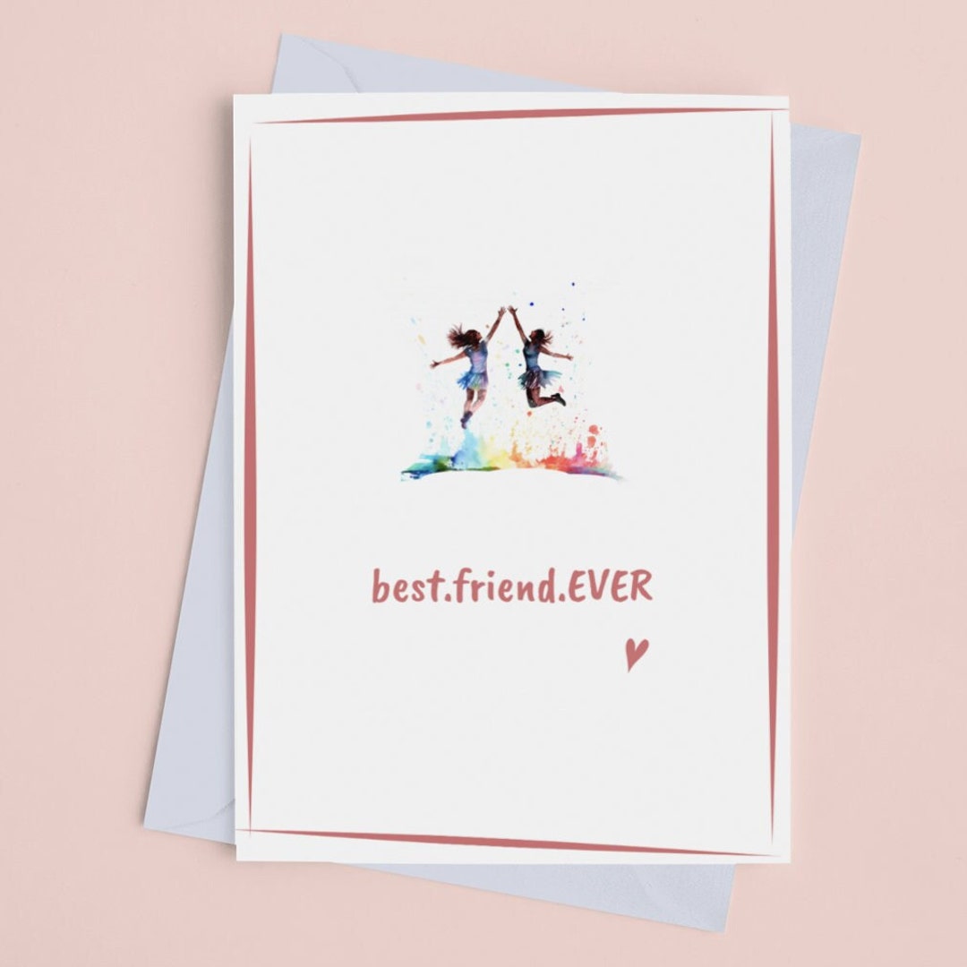 INSTANT Digital Download Greeting Card Best Friend Ever - Etsy