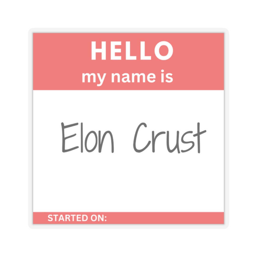 Elon Crust Name Tag Sticker for Sourdough Starter Jars 2x2 Die Cut ...