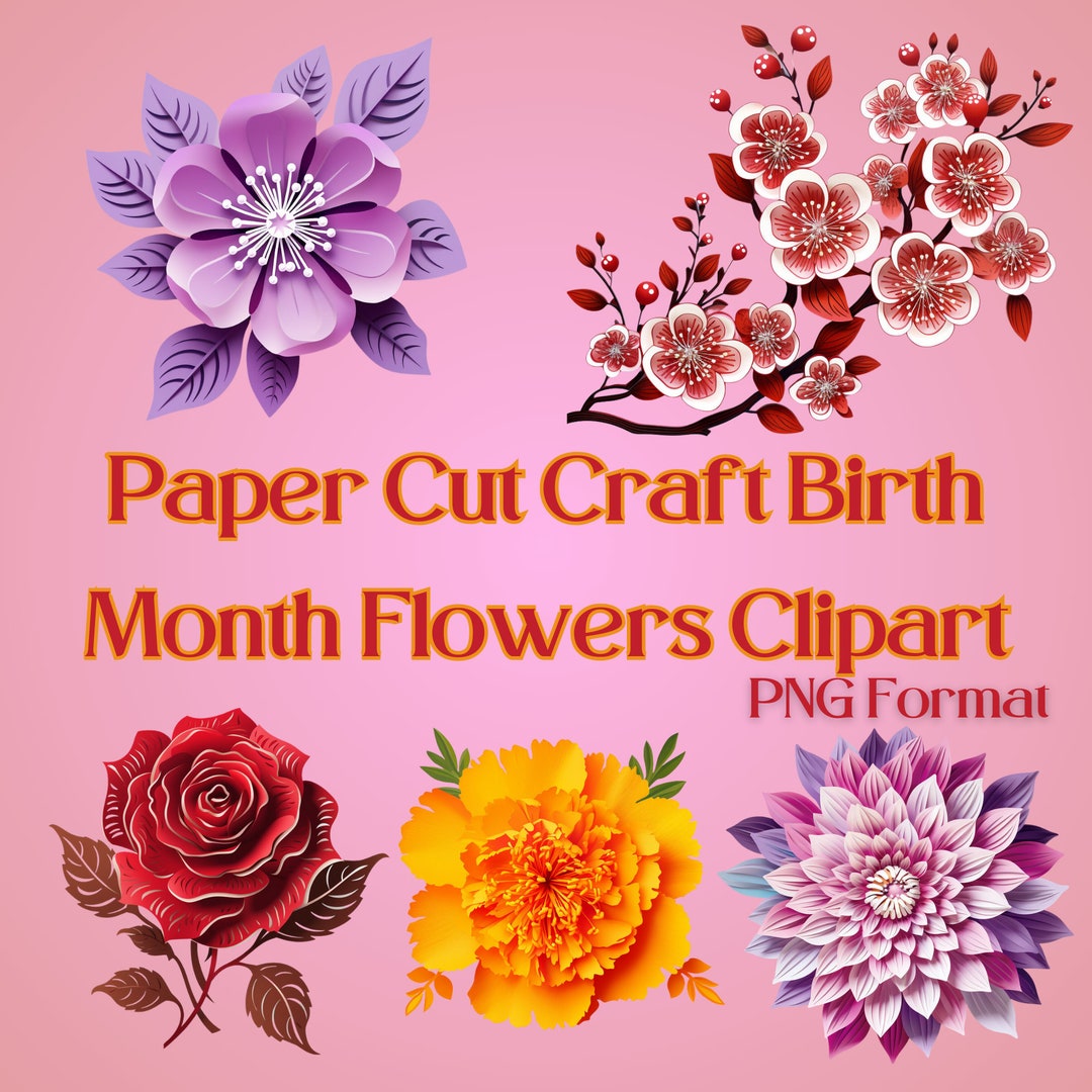 Paper Cut Craft Birth Month Flower Clipart Set of 84 PNG Images ...