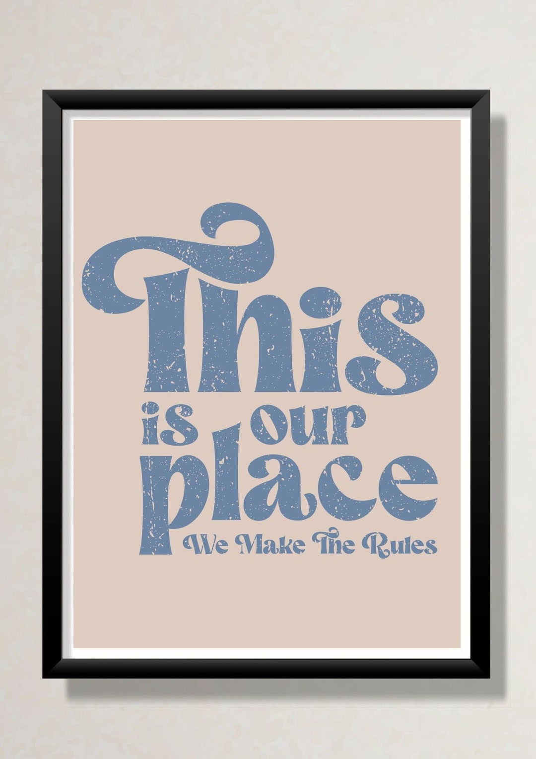 This is Our Place, We Make the Rules - Brown Digital Instant Download ...
