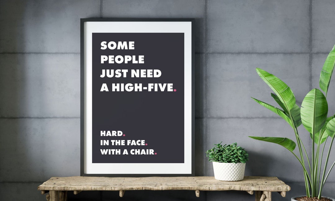 Modern Black and White Typography Digital Print - Some People Just Need ...