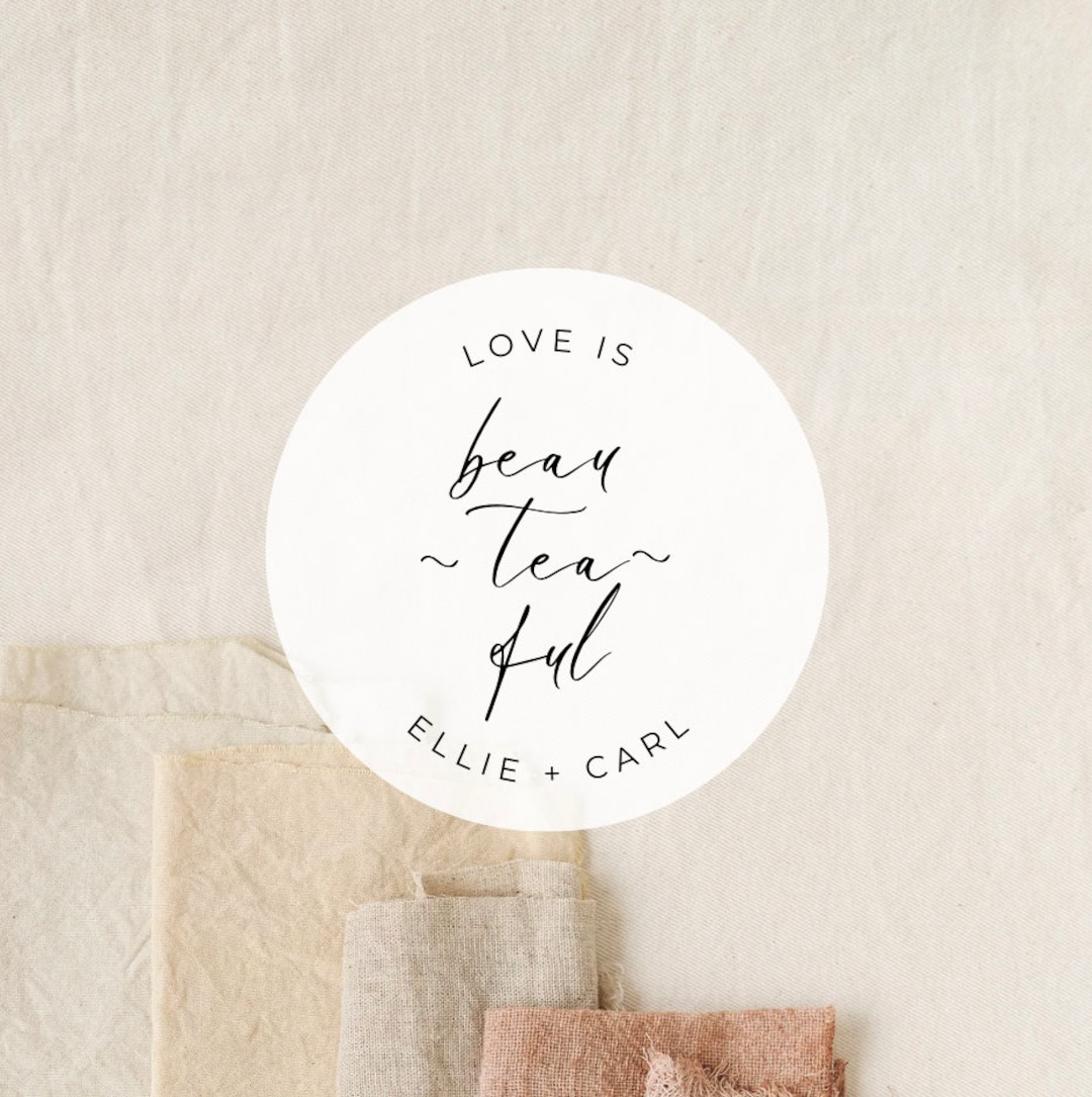 Love is Beau-tea-ful Labels | Round White Matte Stickers | Wedding Tea ...