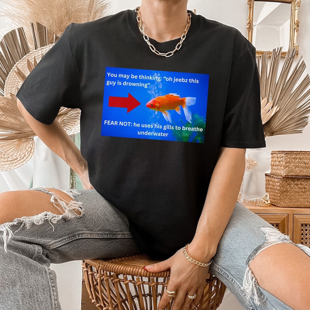 Funny Fish Drowning Meme Shirt: Graphic Animal Tee - Etsy