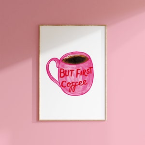Printable but First Coffee Wall Art, Pink Art Print for Coffee Lovers ...