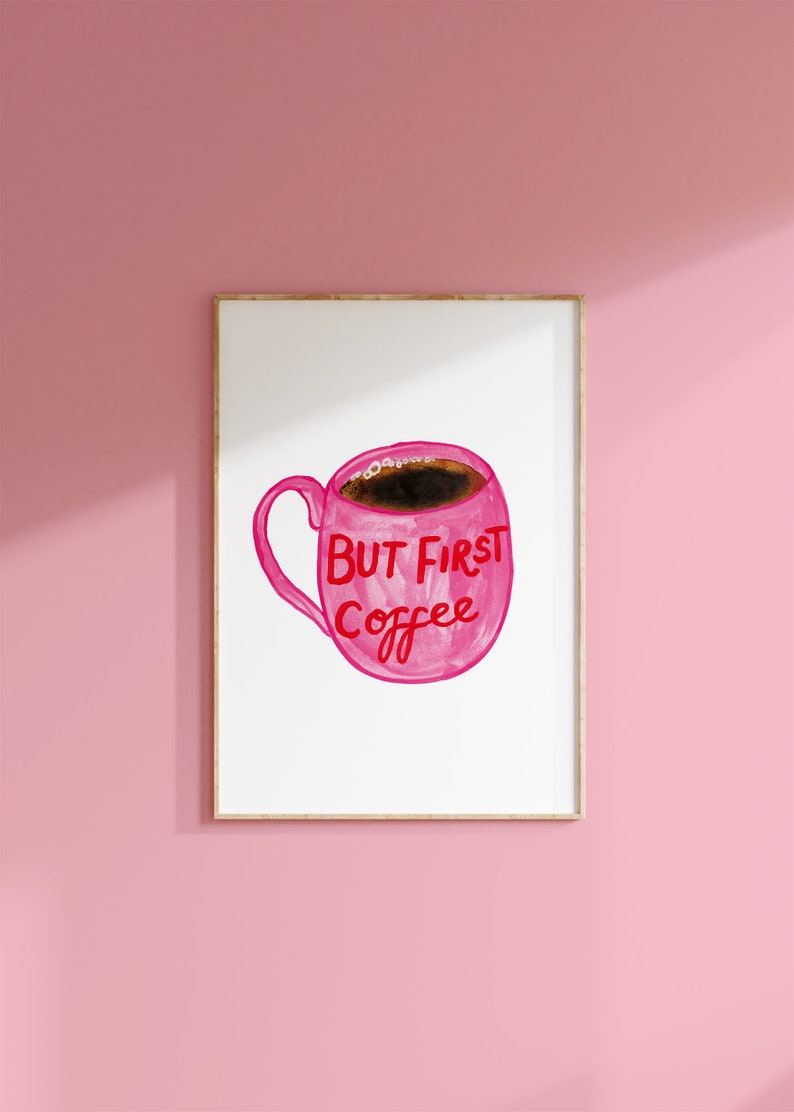 Printable but First Coffee Wall Art, Pink Art Print for Coffee Lovers ...