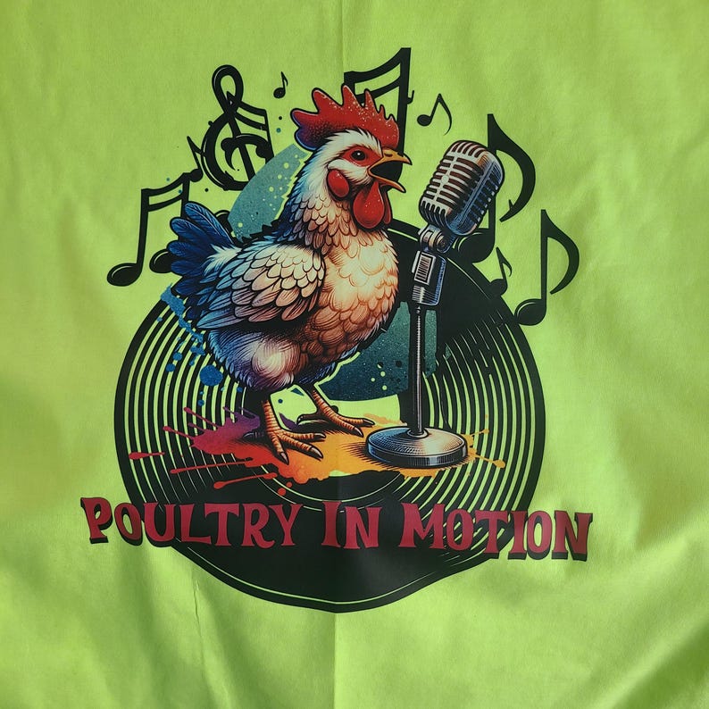 Poultry in Motion Funny Punny Singing Chicken Graphic - Dtg/dtf ...