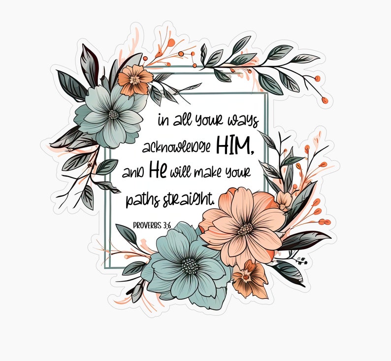 In All Your Ways Acknowledge HIM Decal, Proverbs 3:6, Religious Decal ...