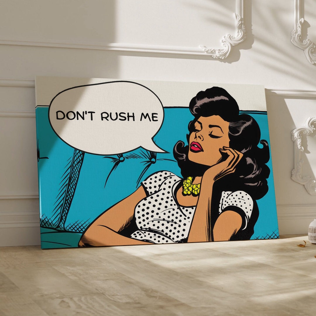 Don't Rush Me Pop Art Print | Maximalist Wall Art | College Dorm Decor ...