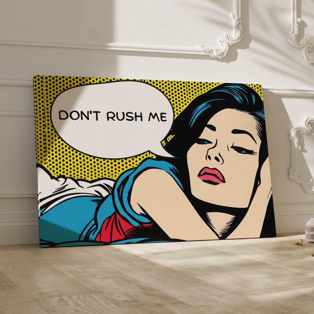 Don't Rush Me Pop Art Print | Maximalist Wall Art | College Dorm Decor ...