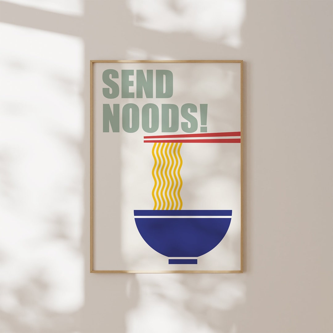 Send Noods Print, Asian Food Wall Art, Noodles Kitchen Poster, Quote ...