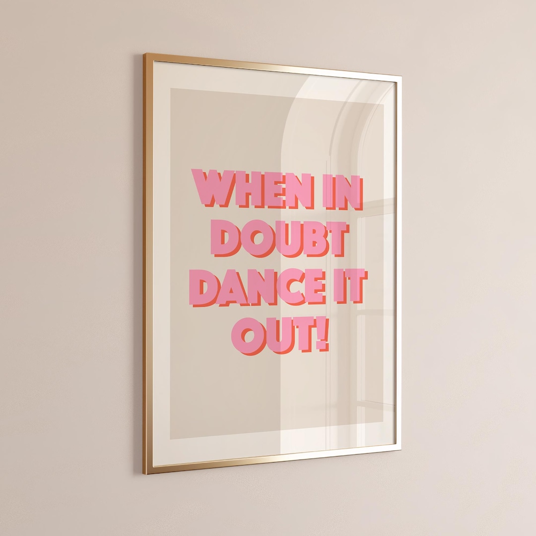When in Doubt Dance It Out Print, Trendy Quote Print, Song Lyrics ...