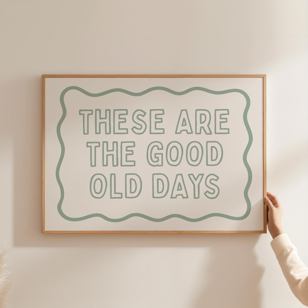 These Are the Good Old Days Print in Green, Retro Trendy Aesthetic ...