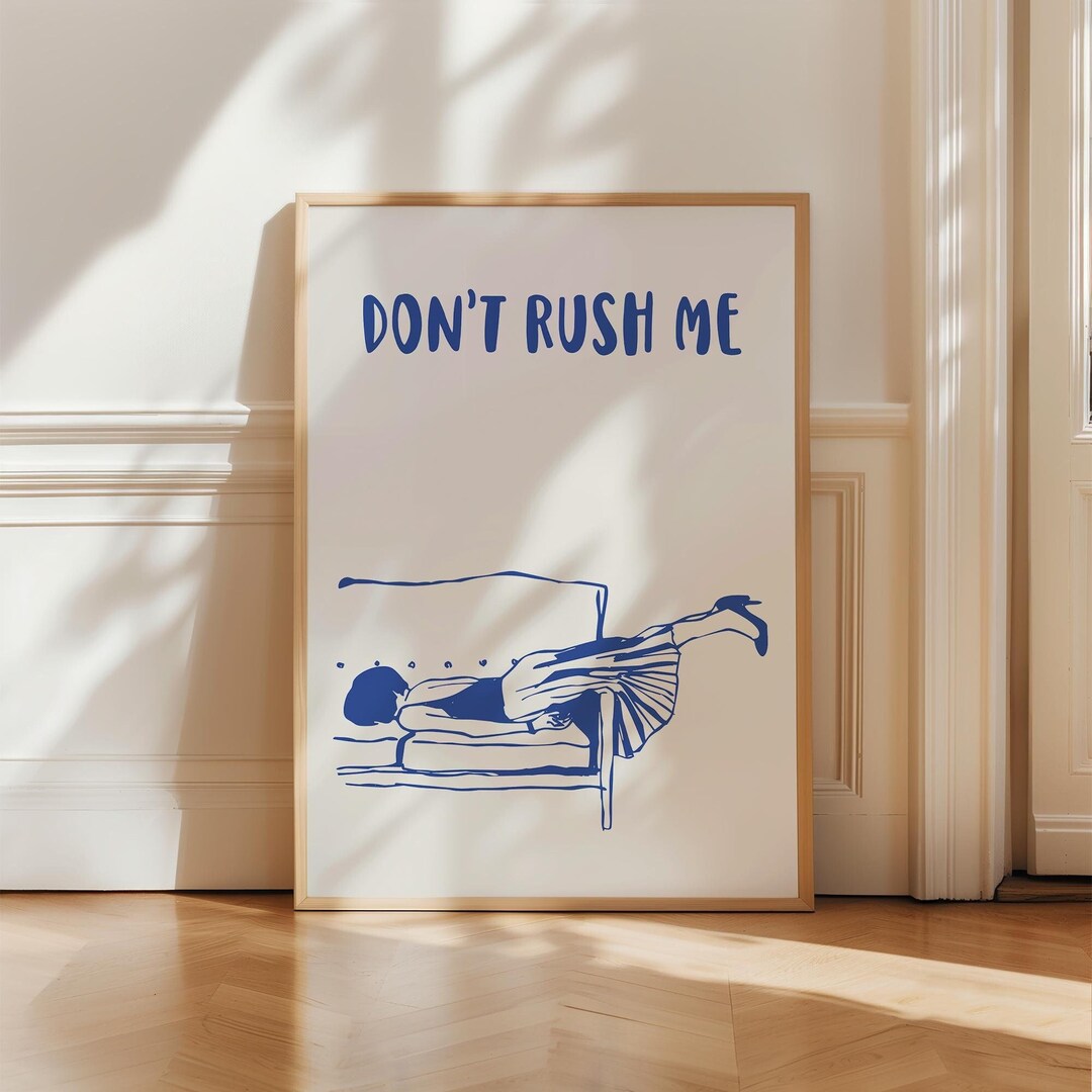 Don't Rush Me Print, Girly Wall Art, Fun Quote Art Print, Trendy ...