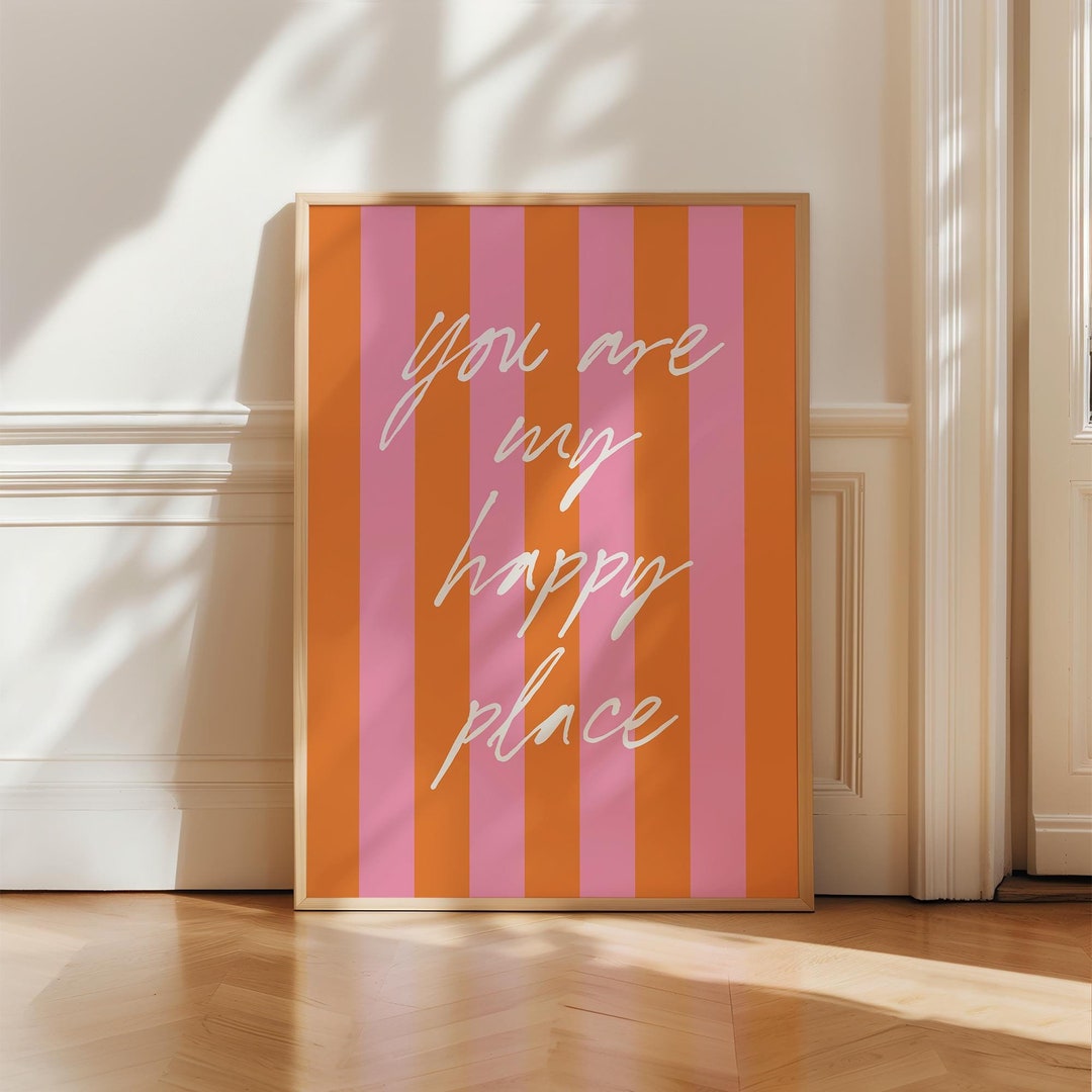 You Are My Happy Place Print, Aesthetic Apartment Decor, Positive Quote ...
