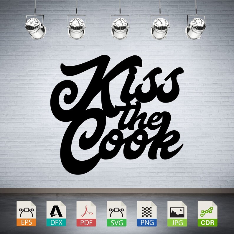 Kiss the Cook Sign Svg Download Digital Vector Files for - Etsy