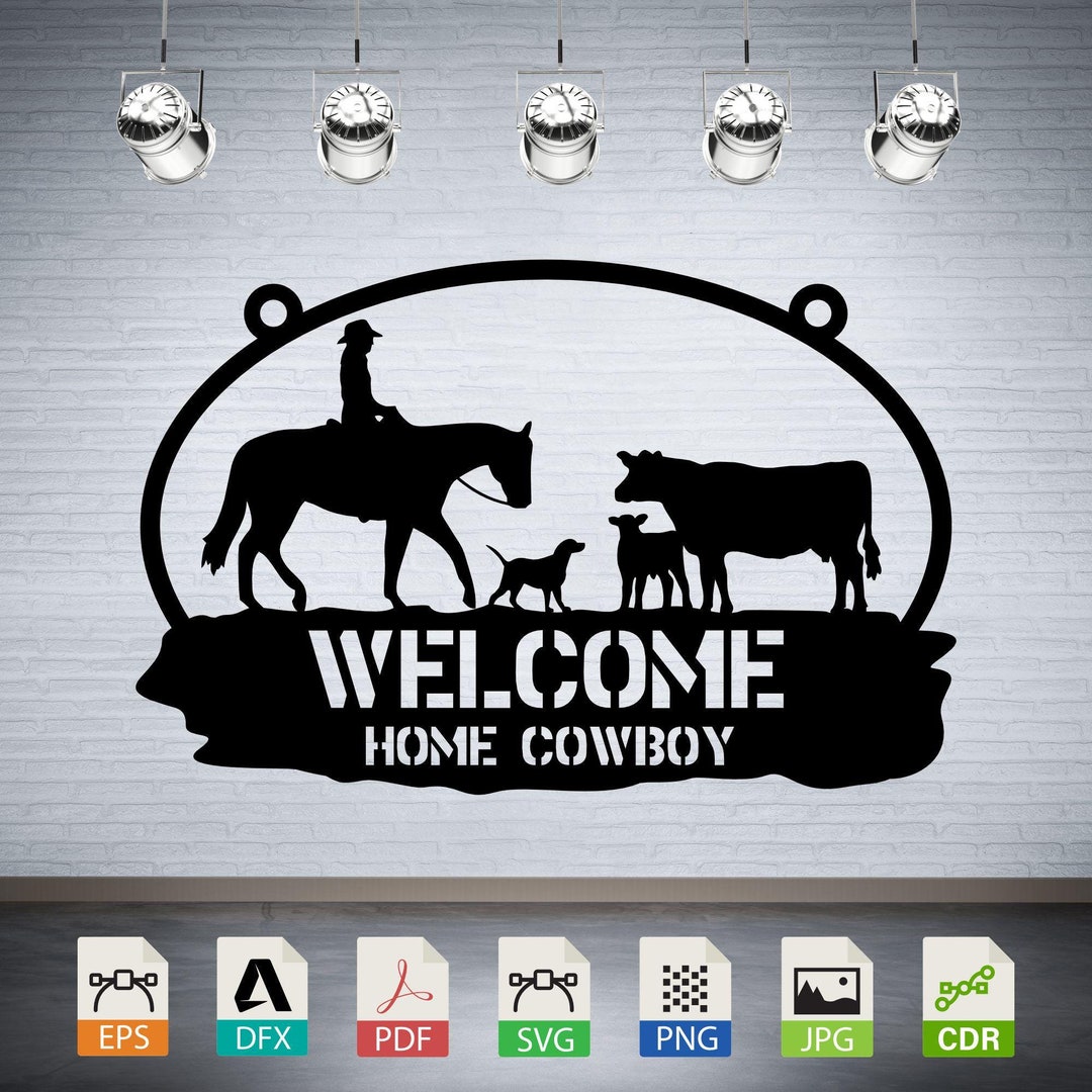 Cowboy Signs Svg, Cowboy Welcome Home Dxf, Download Digital Vector ...