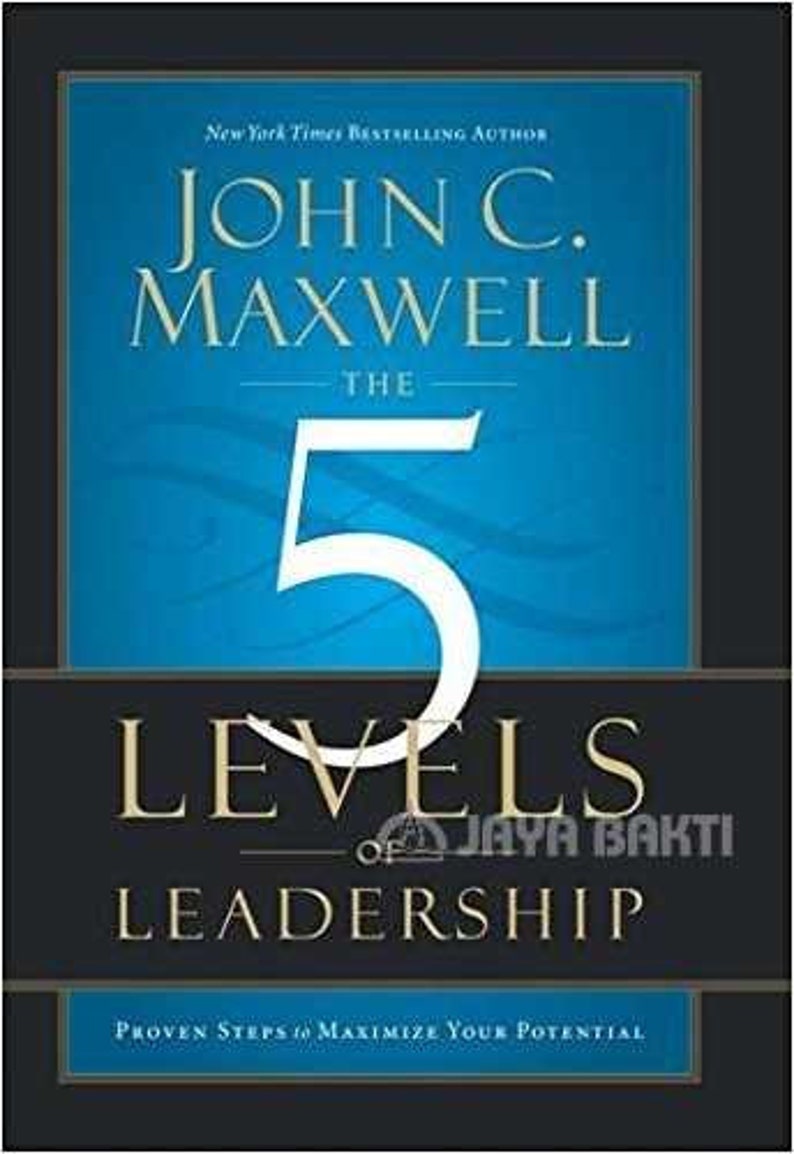 The 5 Levels of Leadership: Proven Steps to Maximize Your Potential by John C. Maxwell - Etsy