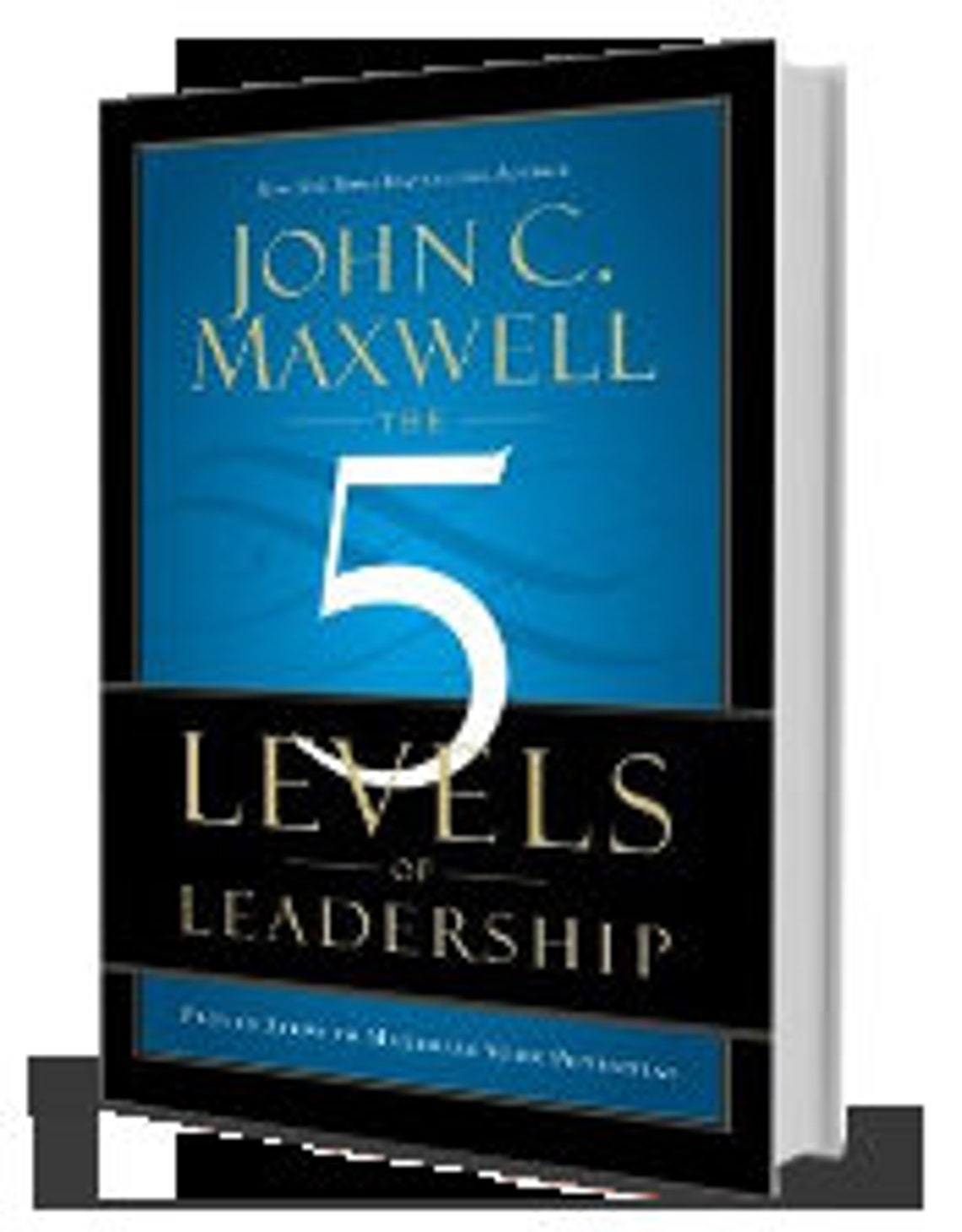 The 5 Levels of Leadership: Proven Steps to Maximize Your Potential by John C. Maxwell - Etsy Canada