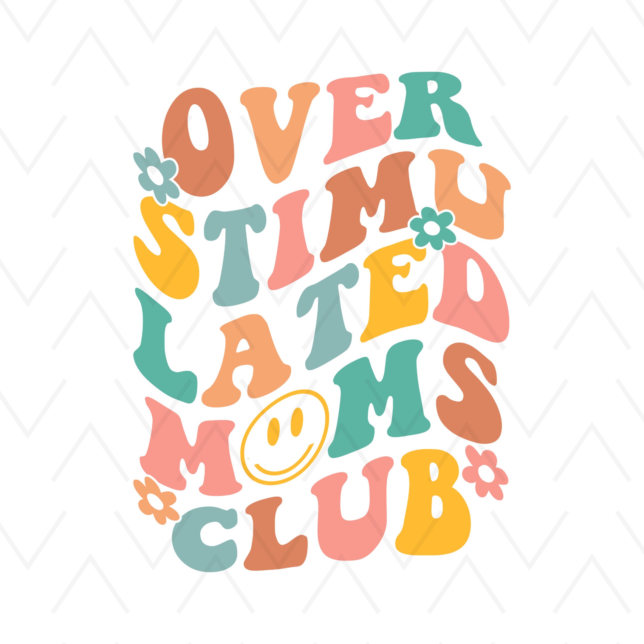 Overstimulated Moms Club Svg Png Sublimation File Funny Etsy