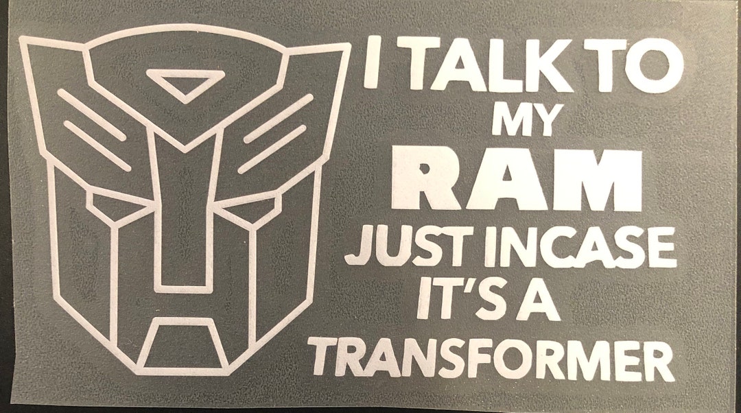 I Talk to My Ram - Just in Case It’s a Transformer - Decal - Etsy