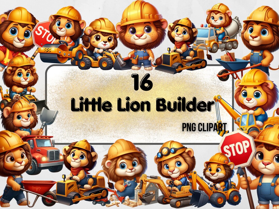 Little Lion, Lion Builder, Construction Trucks PNG, Cute Lion PNG ...
