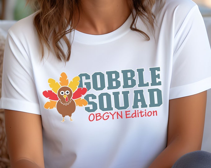 Gobble Squad OBGYN Nursing Edition, Gobble Squad Svg Png for Nurses ...