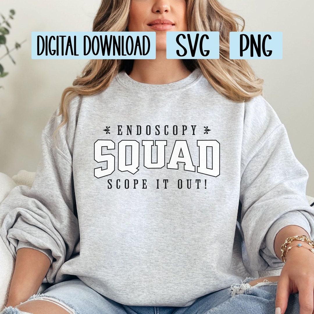 Endoscopy Squad Svg Png Shirt Design Endoscopy Tech Nurse Shirt Design ...