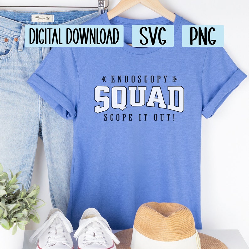 Endoscopy Squad Svg Png Shirt Design Endoscopy Tech Nurse Shirt Design ...