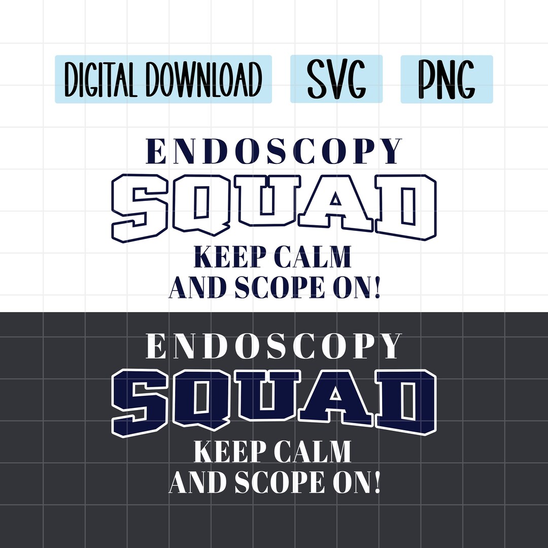 Endoscopy Squad Svg Png Shirt Design Endoscopy Tech Nurse Shirt Design ...