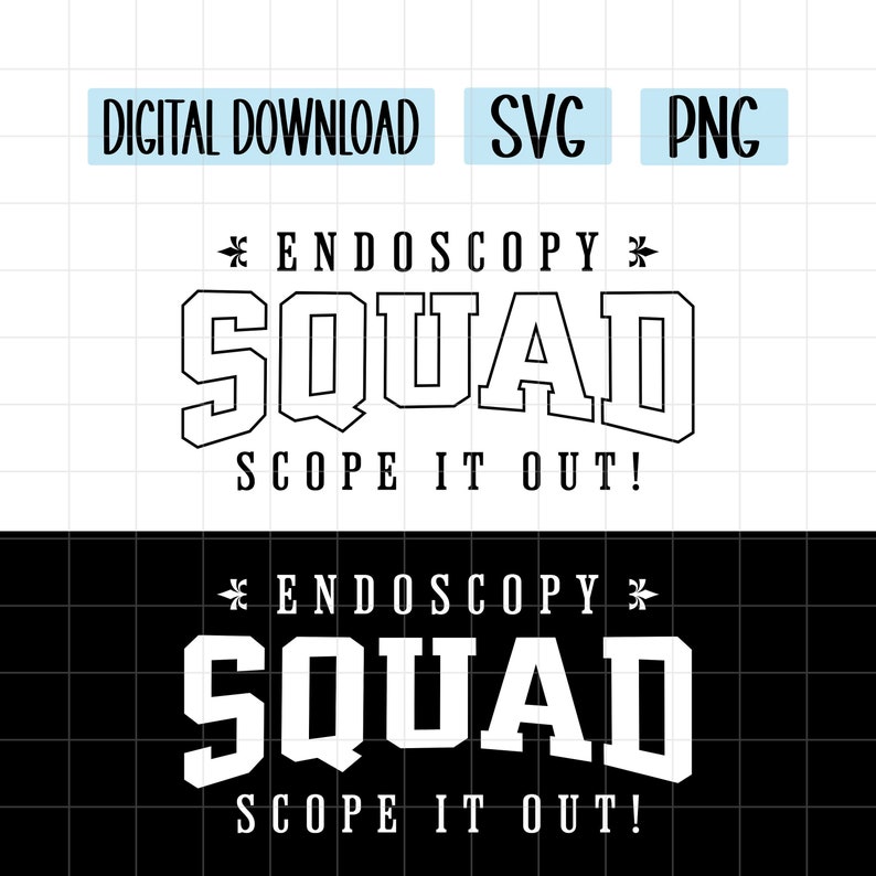 Endoscopy Squad Svg Png Shirt Design Endoscopy Tech Nurse Shirt Design ...
