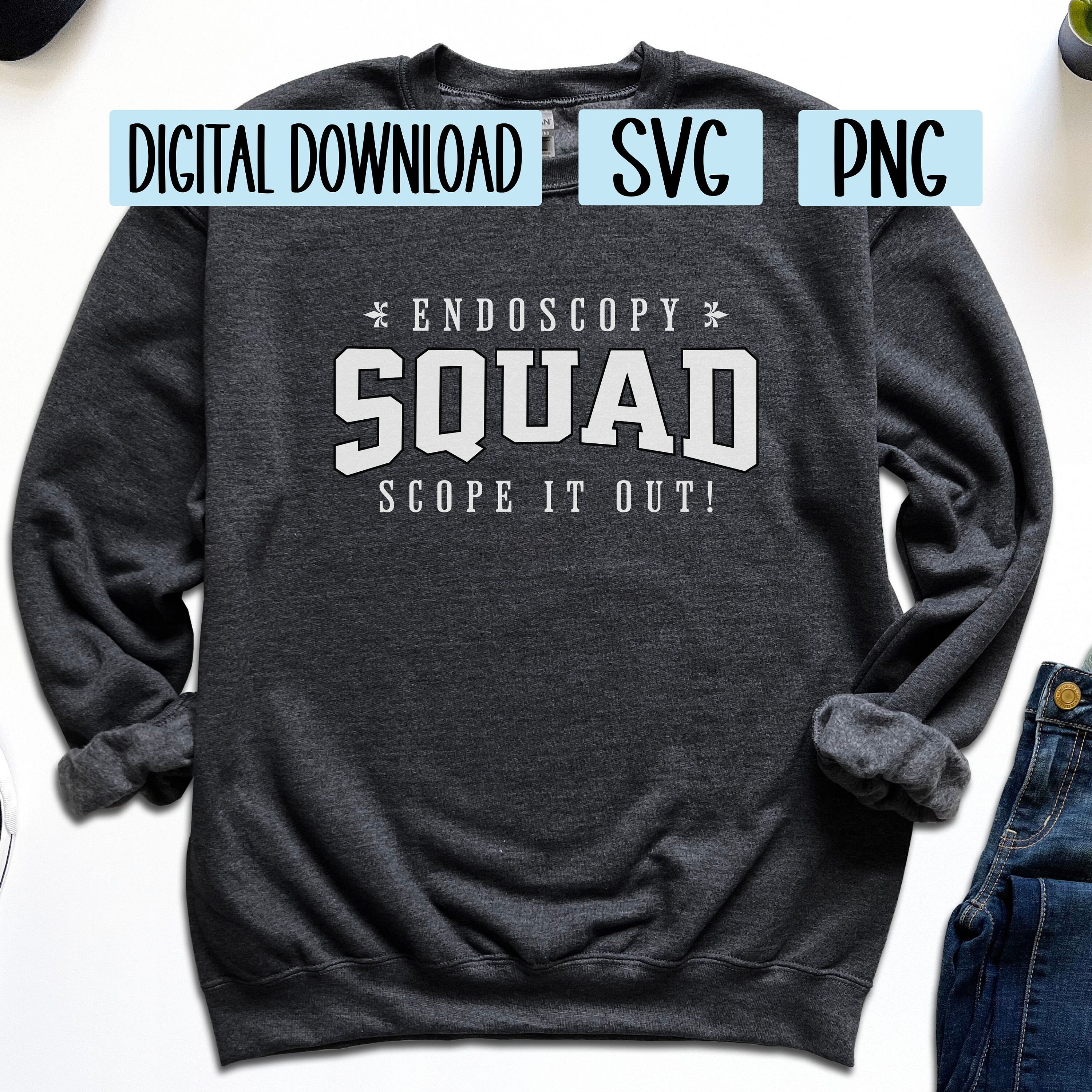 Endoscopy Squad Svg Png Shirt Design Endoscopy Tech Nurse Shirt Design ...