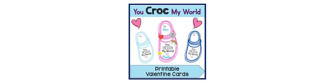 Valentine's Day Printable Card - You CROC My World - (croc Themed Cards ...