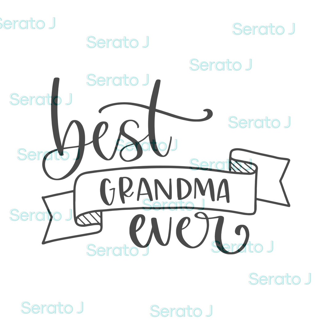 Best Grandma Ever SVG, PNG Cut File, File for Cricut, Silhouette ...