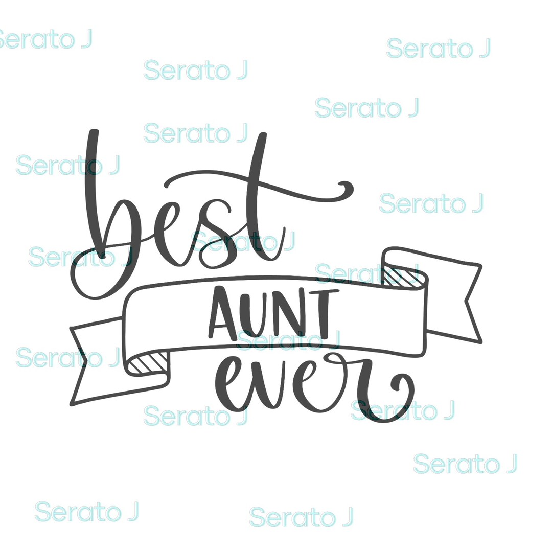 Best Aunt Ever SVG, PNG Cut File, File for Cricut, Silhouette,digital ...