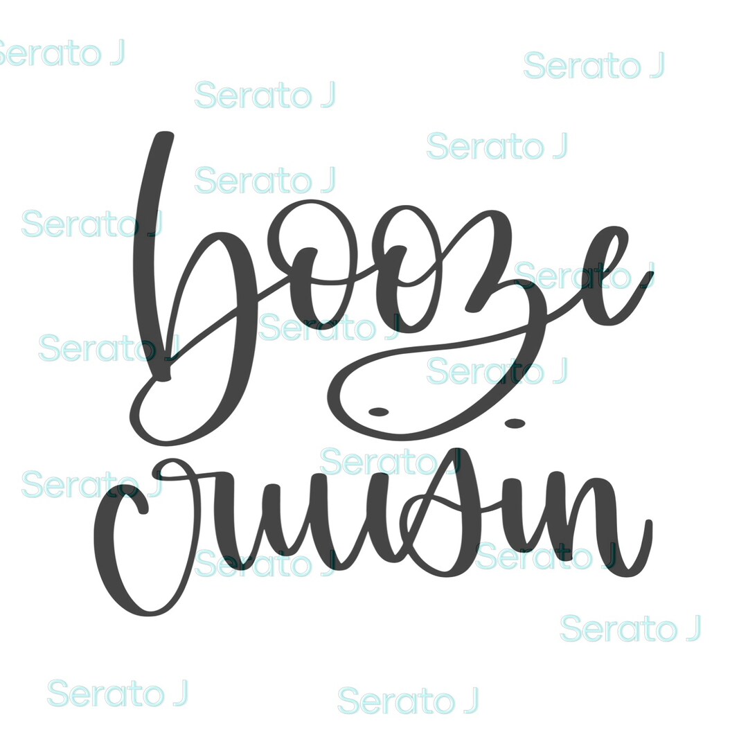 Booze Cruisin SVG, PNG Cut File, File for Cricut, Silhouette,digital ...